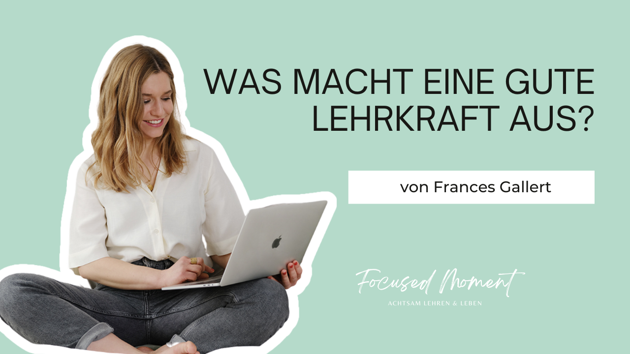 Was macht eine gute Lehrkraft aus?